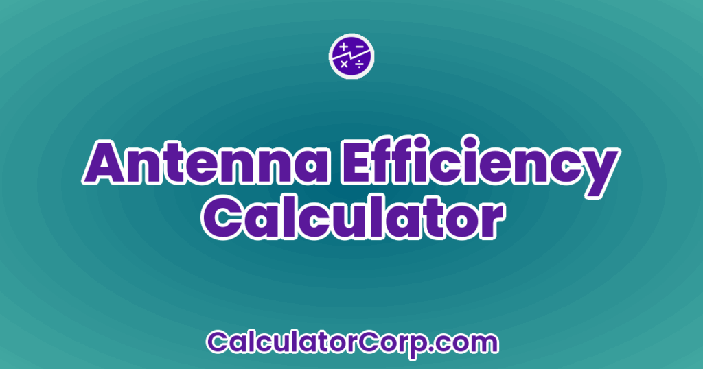 Antenna Efficiency Calculator