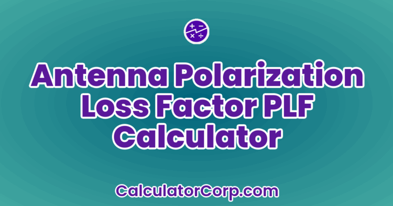 Antenna Polarization Loss Factor PLF Calculator