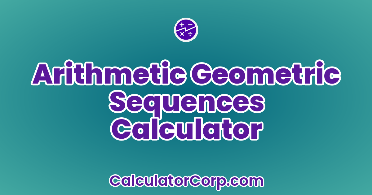Arithmetic Geometric Sequences Calculator