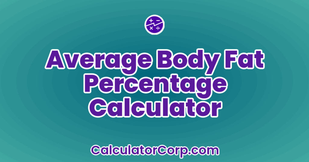 Average Body Fat Percentage Calculator