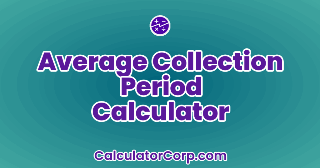 Average Collection Period Calculator