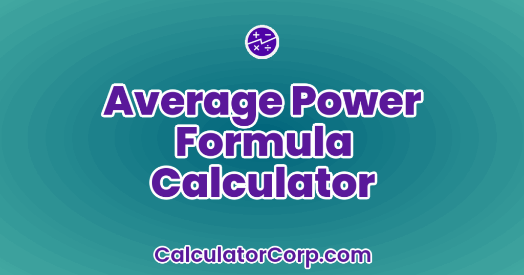 Average Power Formula Calculator