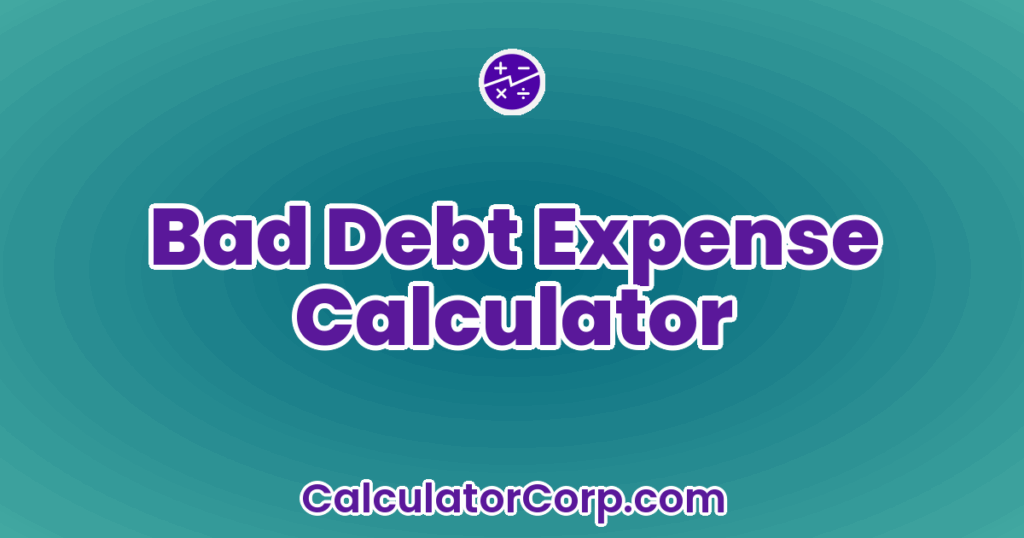 Bad Debt Expense Calculator