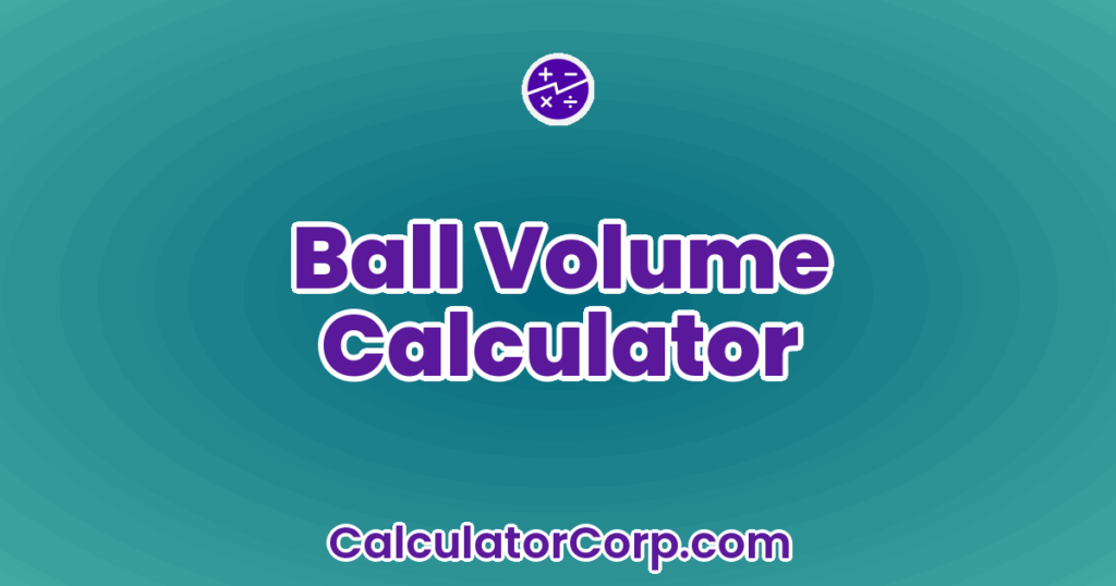 Ball Volume Calculator