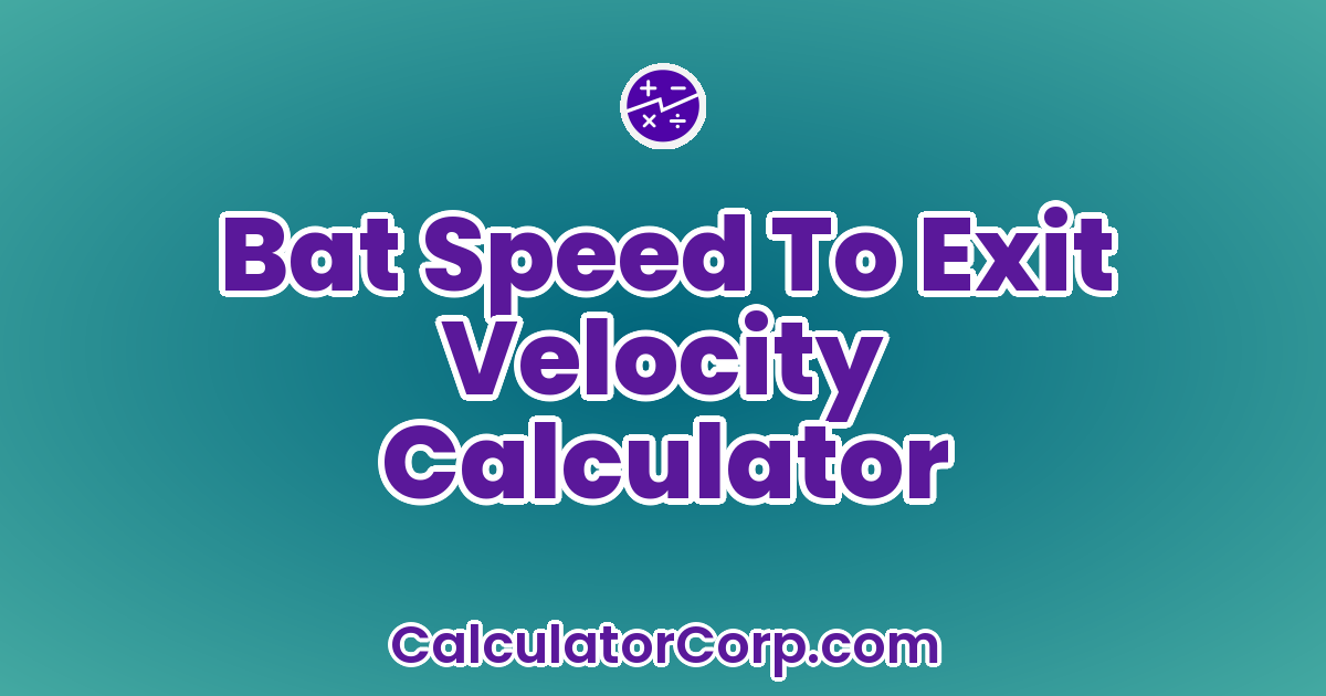 Bat Speed To Exit Velocity Calculator