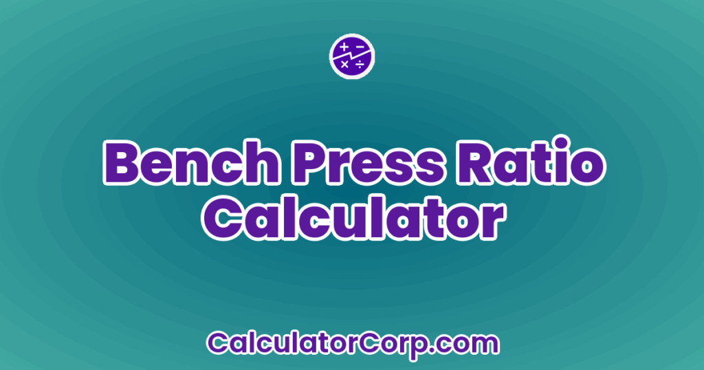 Bench Press Ratio Calculator