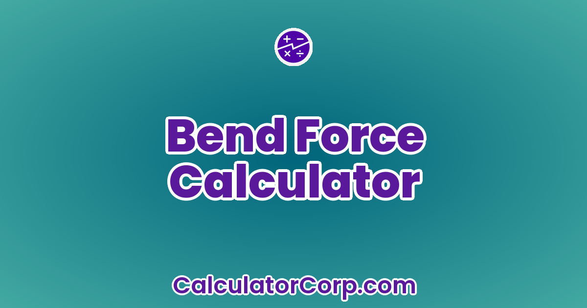 Bend Force Calculator