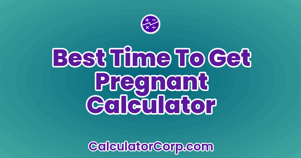 Best Time To Get Pregnant Calculator