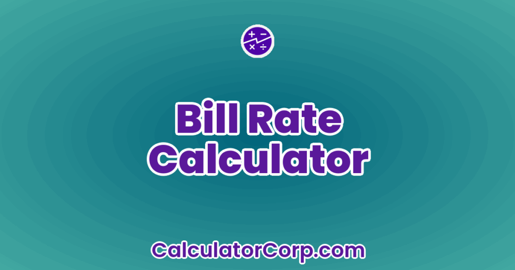 Bill Rate Calculator