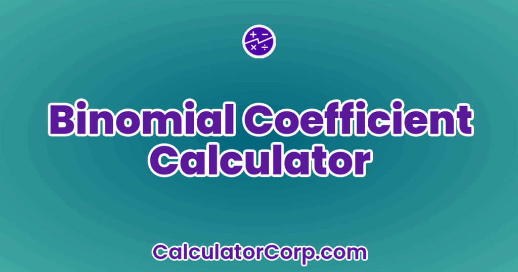 Binomial Coefficient Calculator