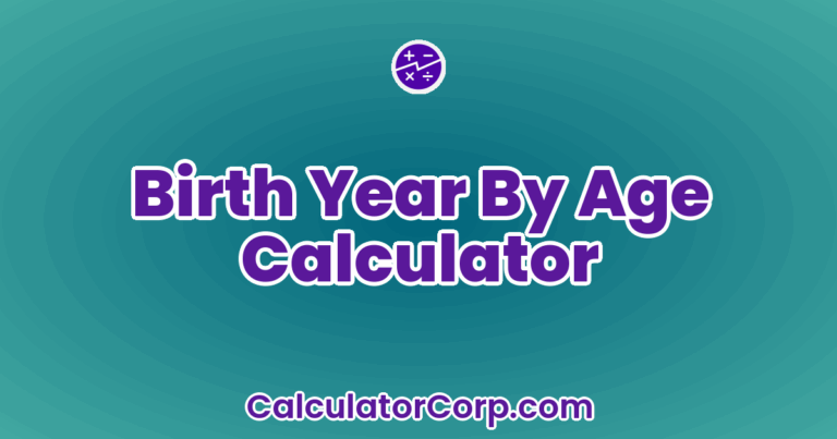 Birth Year By Age Calculator