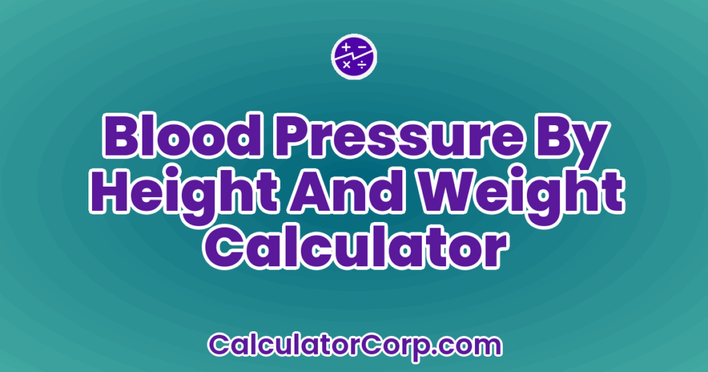 Blood Pressure By Height And Weight Calculator