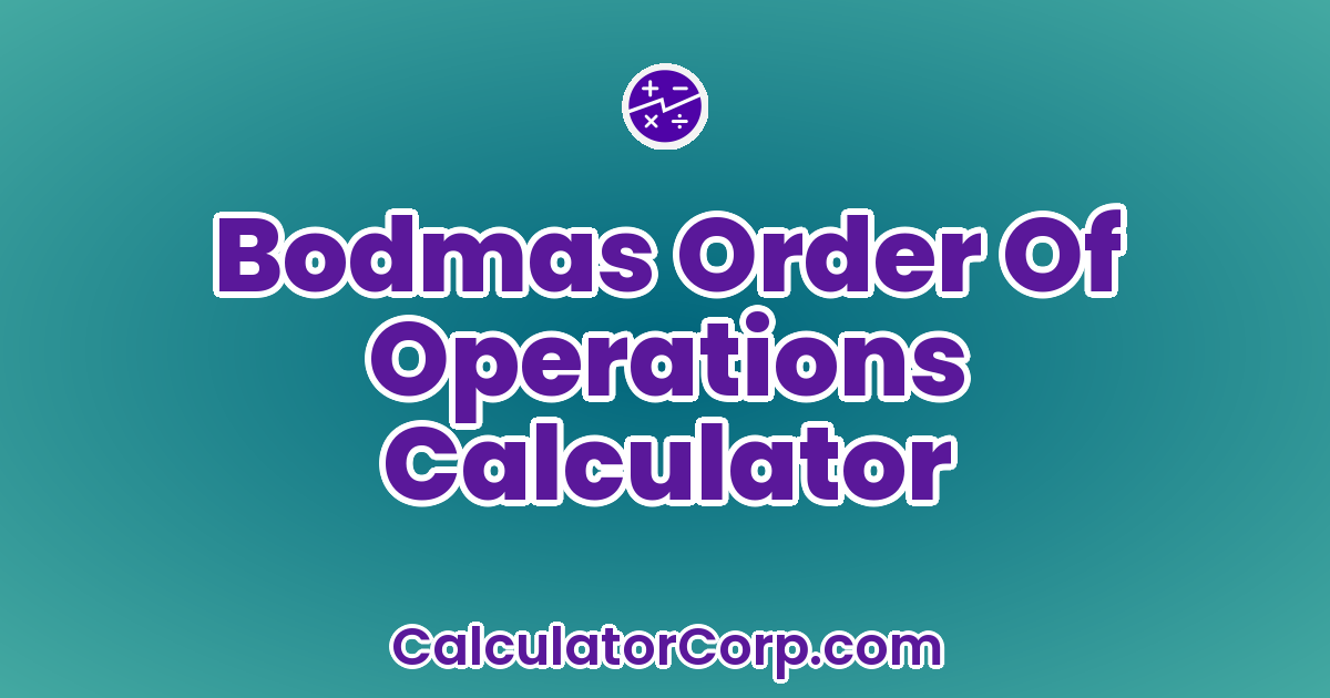 Bodmas Order Of Operations Calculator