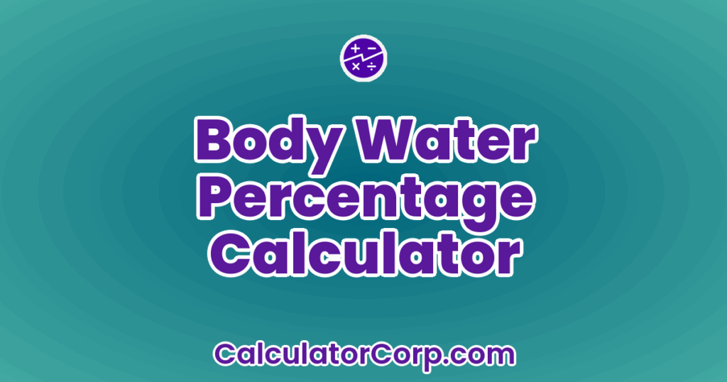 Body Water Percentage Calculator