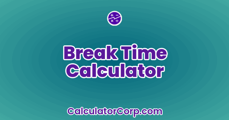 Break Time Calculator