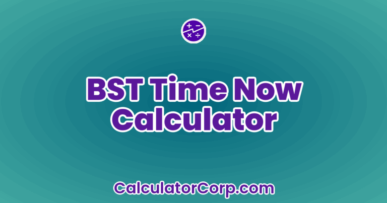 BST Time Now Calculator