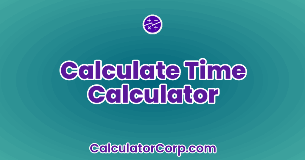 Calculate Time Calculator