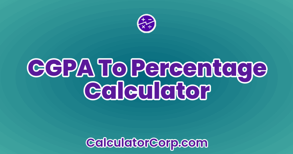 CGPA To Percentage Calculator