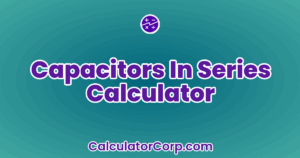 Capacitors In Series Calculator
