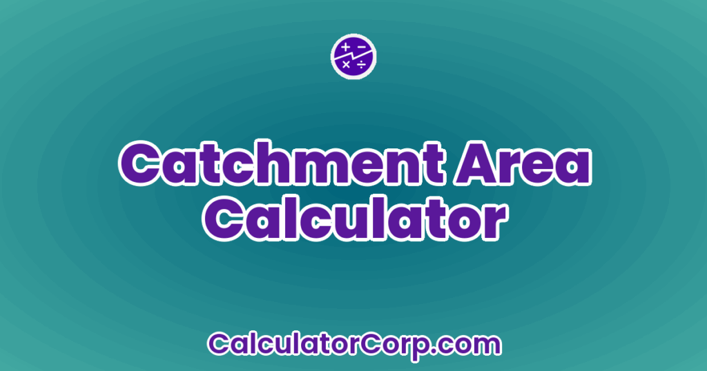 Catchment Area Calculator