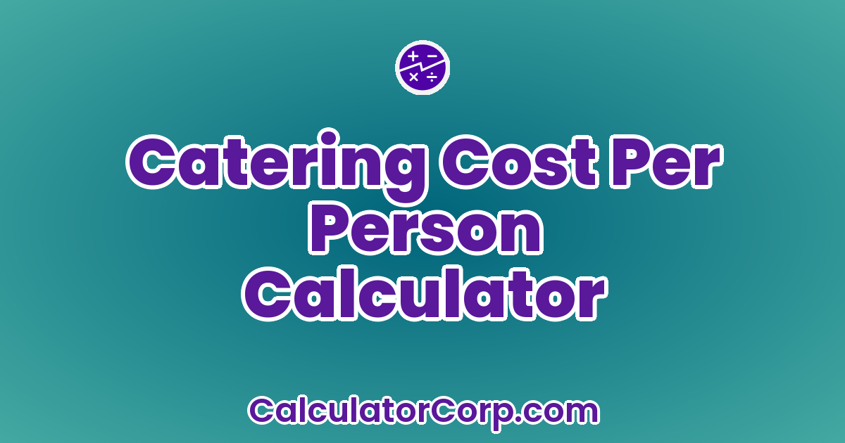 Catering Cost Per Person Calculator