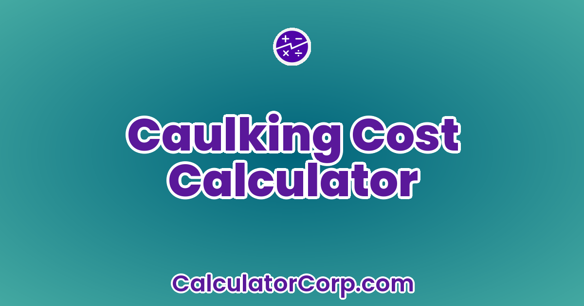 Caulking Cost Calculator
