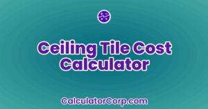 Ceiling Tile Cost Calculator