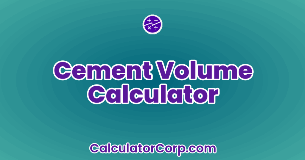 Cement Volume Calculator