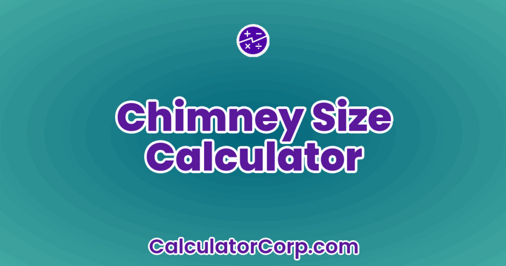 Chimney Size Calculator