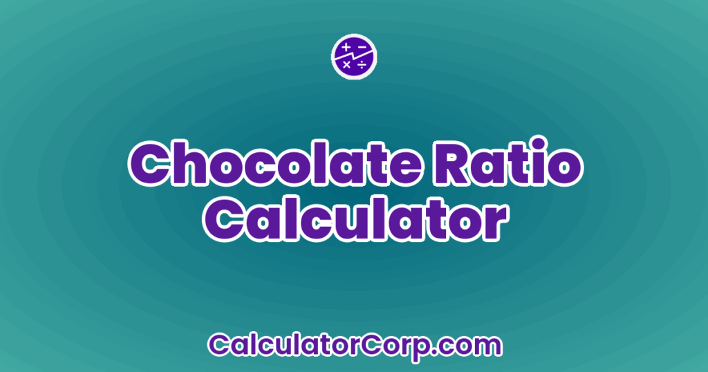 Chocolate Ratio Calculator