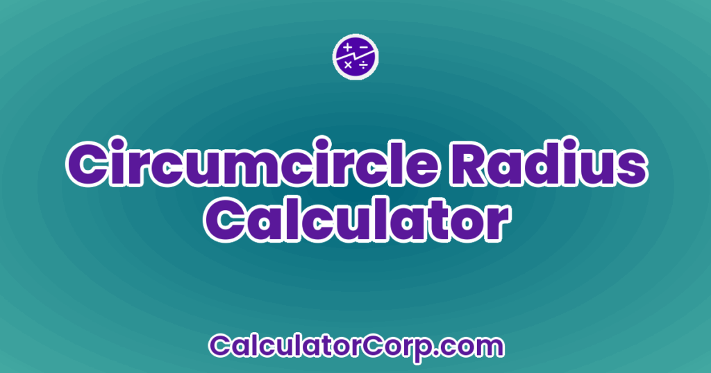 Circumcircle Radius Calculator