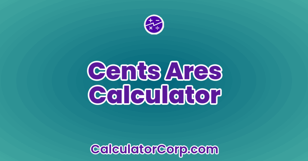 Cents Ares Calculator