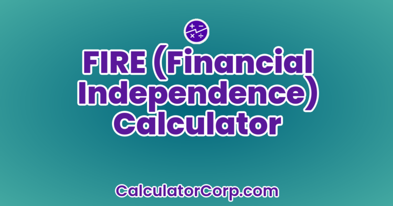 FIRE (Financial Independence) Calculator