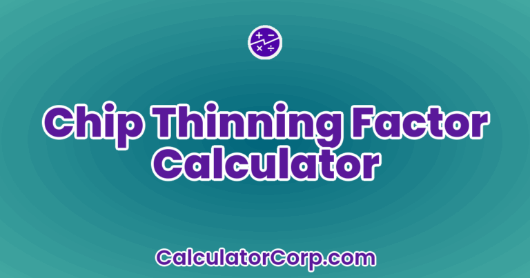 Chip Thinning Factor Calculator