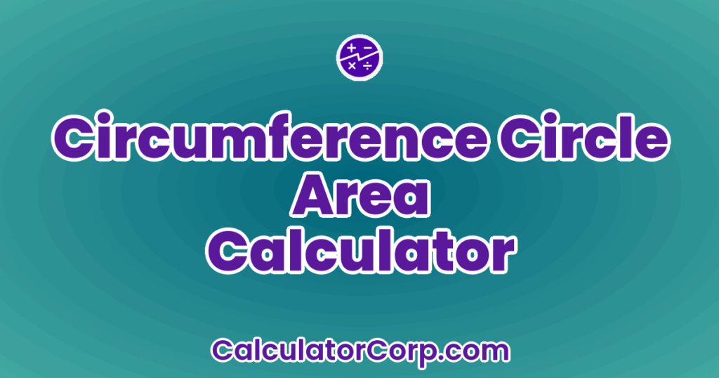 Circumference Circle Area Calculator