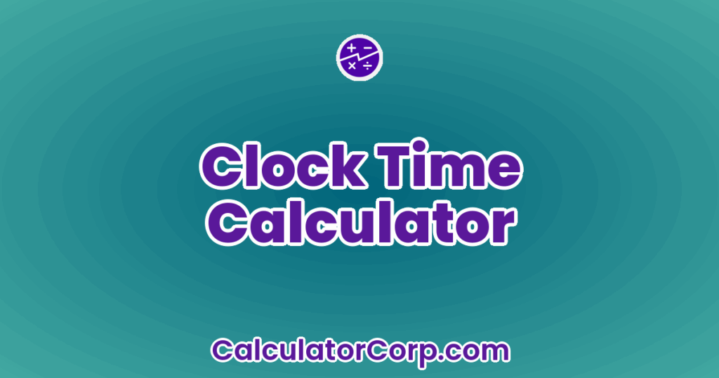 Clock Time Calculator
