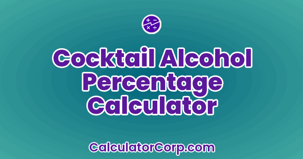 Cocktail Alcohol Percentage Calculator
