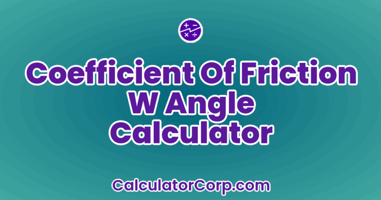 Coefficient Of Friction W Angle Calculator