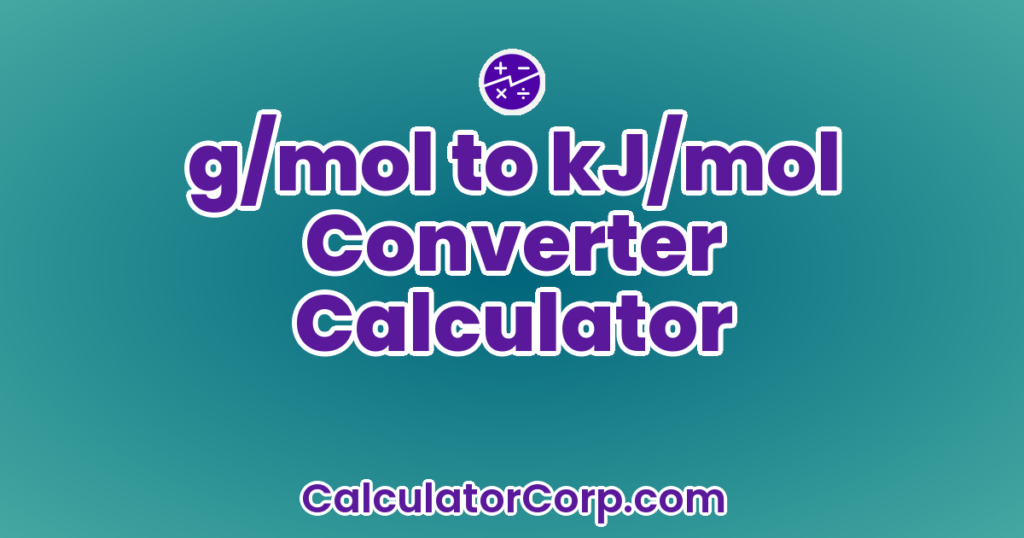 G/mol To KJ/mol Converter