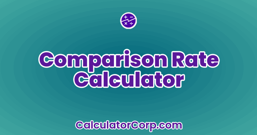 Comparison Rate Calculator