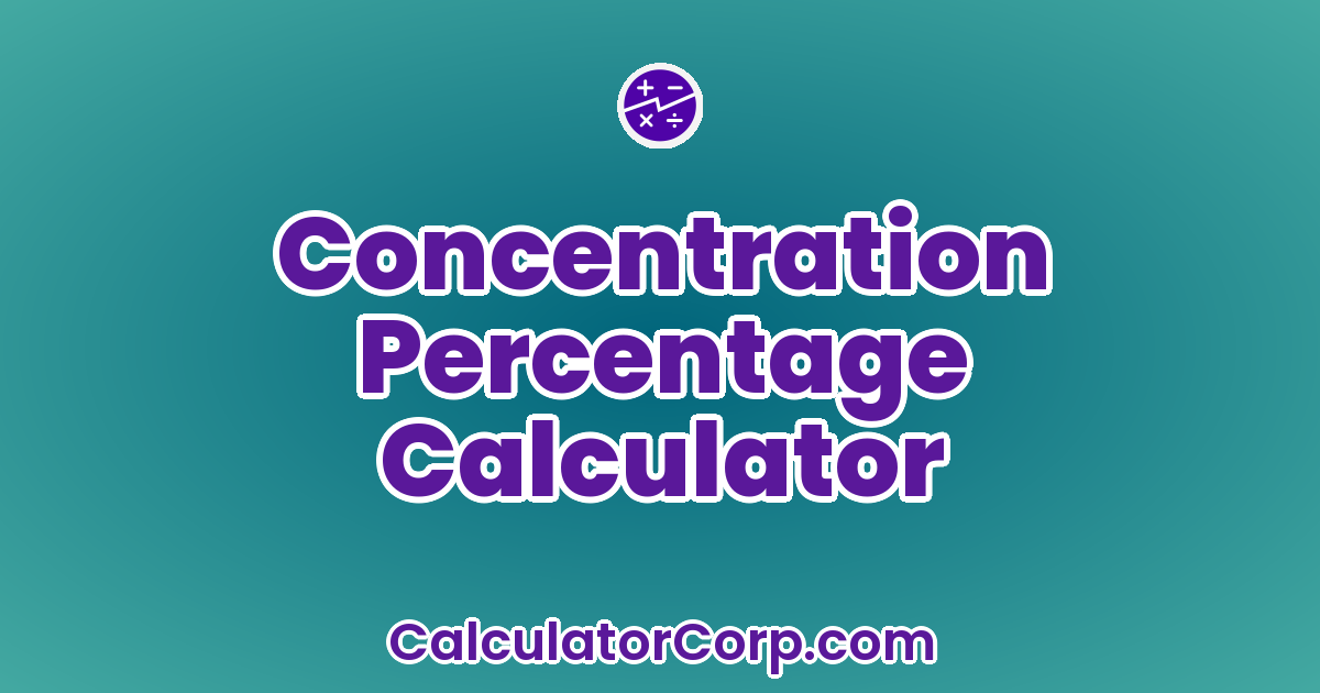 Concentration Percentage Calculator