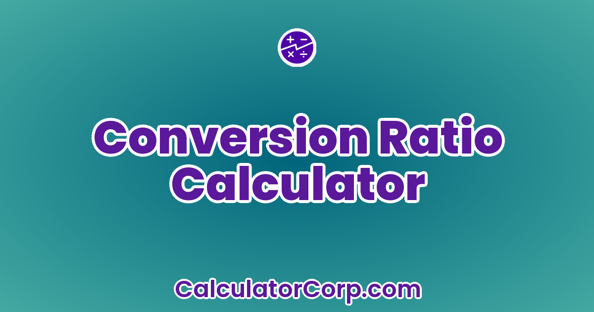 Conversion Ratio Calculator