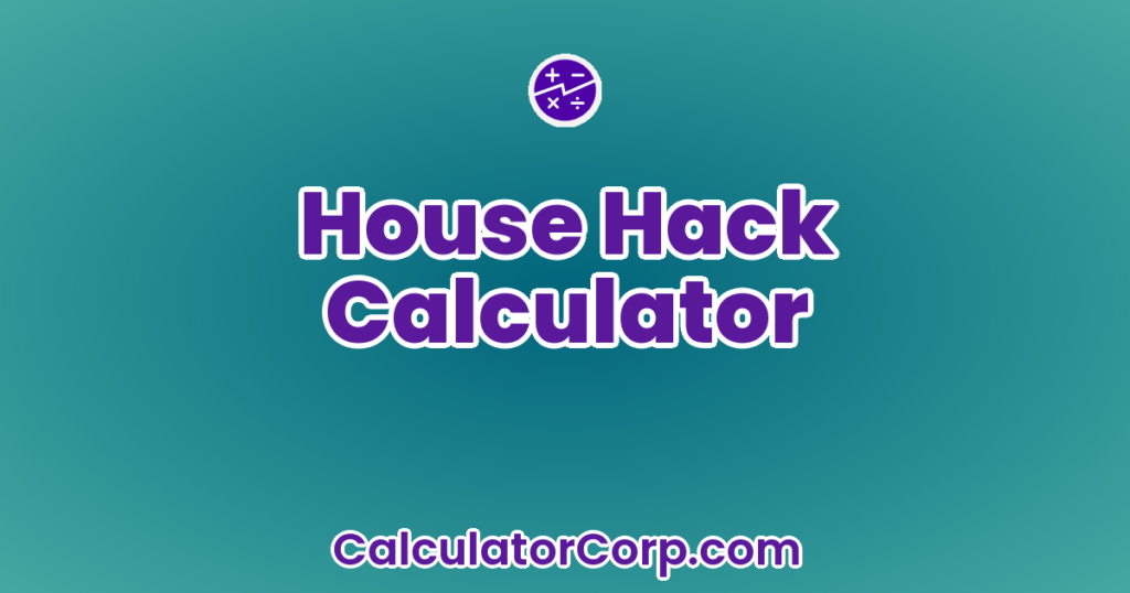 House Hack Calculator