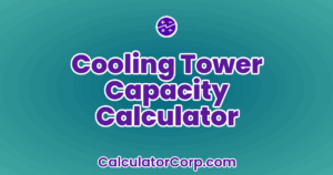 Cooling Tower Capacity Calculator