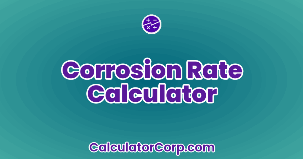 Corrosion Rate Calculator
