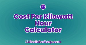 Cost Per Kilowatt Hour Calculator