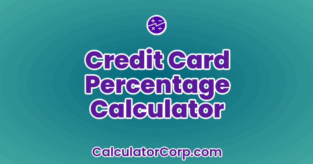 Credit Card Percentage Calculator