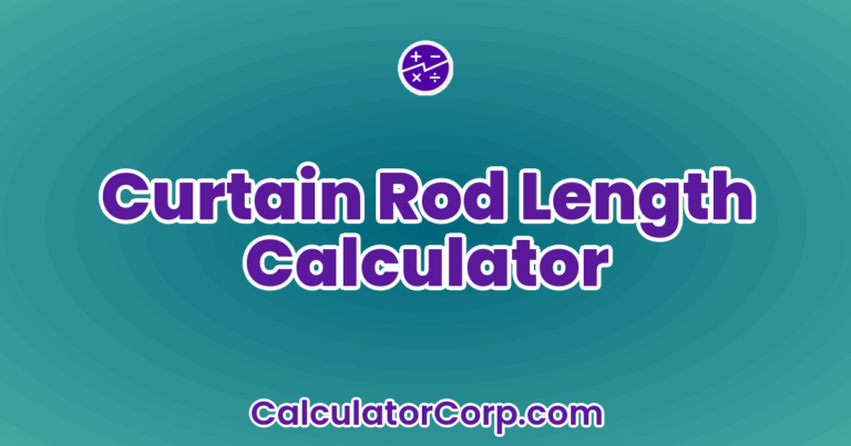 Curtain Rod Length Calculator