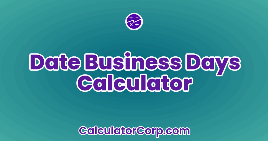 Date Business Days Calculator