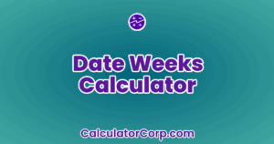 Date Weeks Calculator | With Bonus Reference Sheet